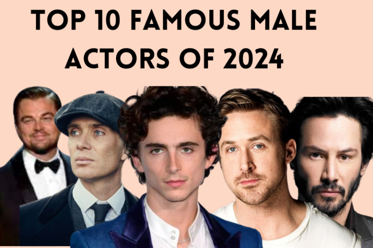 Top 10 Famous Male Actors of 2024 - top 10 on 10