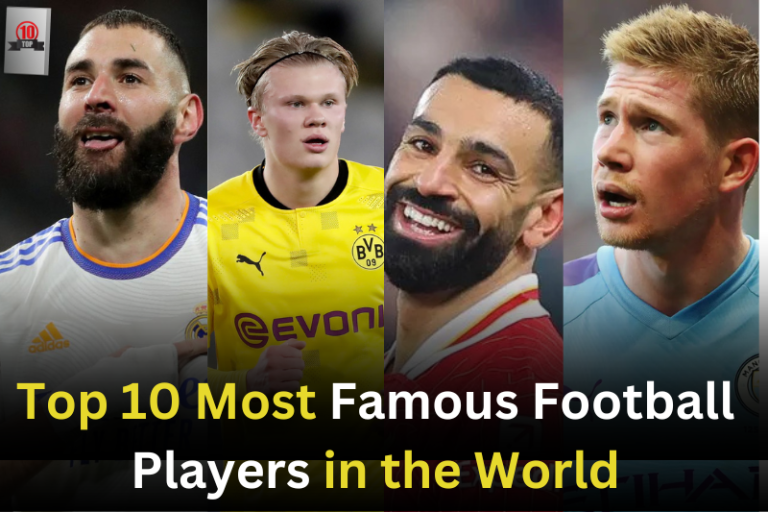 Top 10 Most Famous Football Players in the World